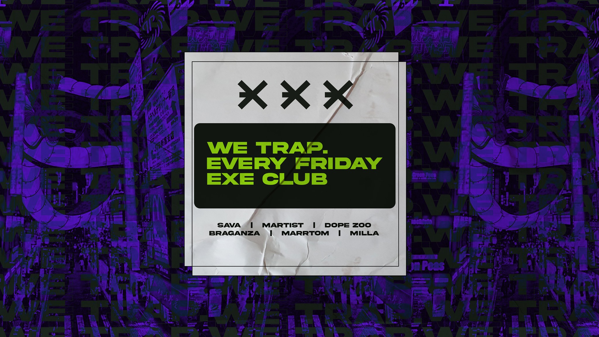 WE TRAP at EXE CLUB - EXE Club